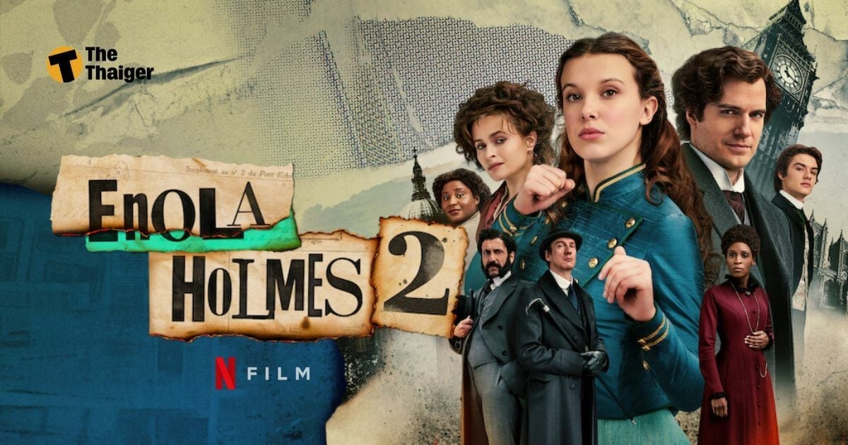 รีวิว "Enola Holmes 2" การกลับมาของสาวน้อยนักสืบ โตกว่าเดิม เข้มข้นสม ...